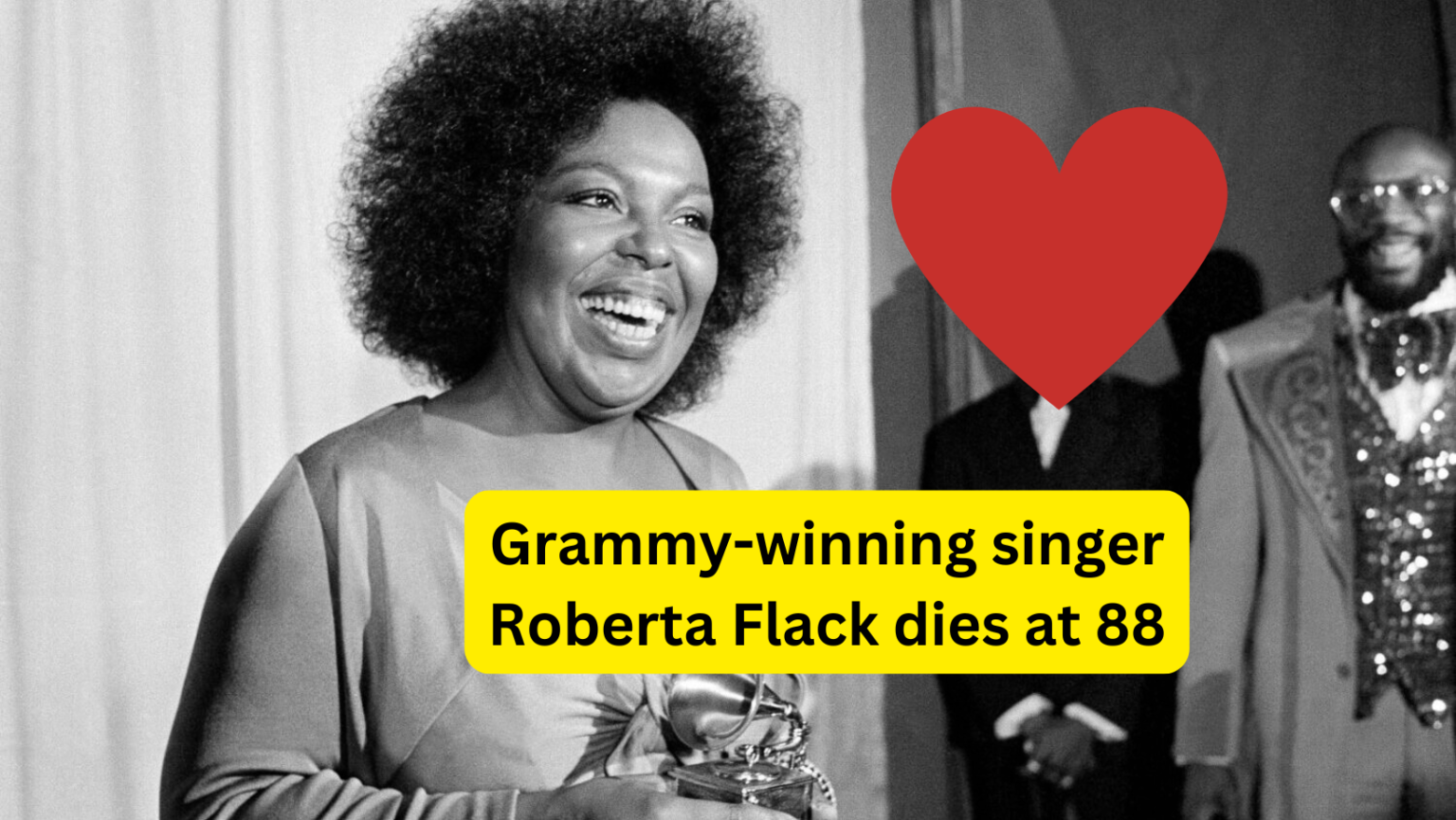 Grammy-winning singer Roberta Flack dies at 88 - The School for Human ...
